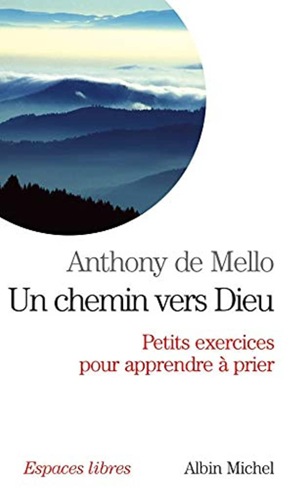 Un chemin vers Dieu Petits exercices pour apprendre a prier